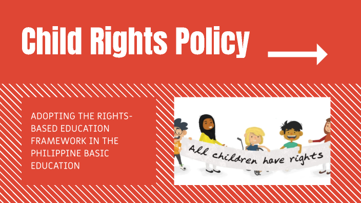 Child Rights Policy by Xyrra Myrna Waban on Prezi