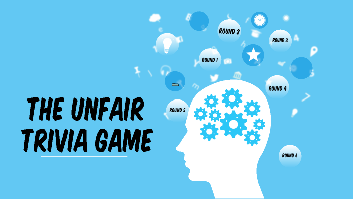The Unfair Trivia Game by Tyler Eberle on Prezi