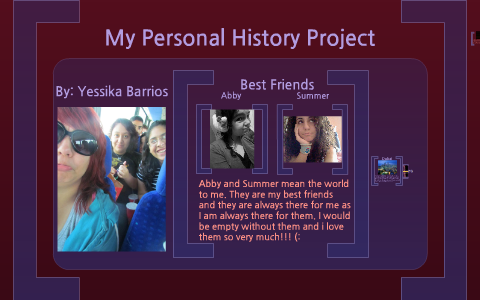 My Personal History Project by Yessika Barrios on Prezi