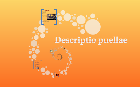 Descriptio puellae by Estefania Jimenez on Prezi