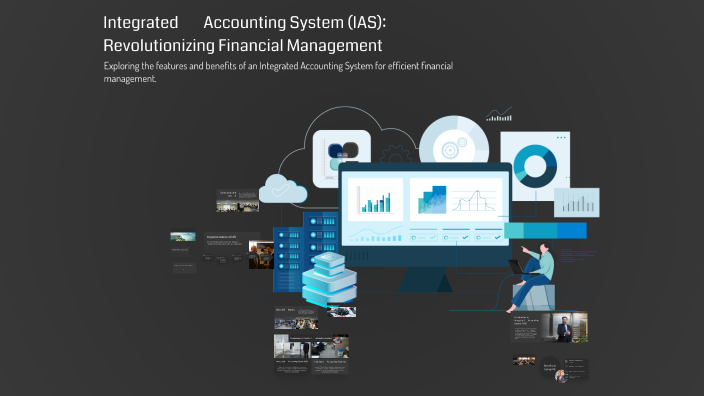 Integrated Accounting System (IAS): Revolutionizing Financial ...