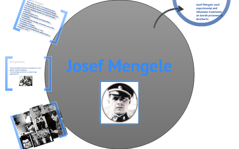 Josef Mengele and Rosa Robata by karaemma davisrecane on Prezi