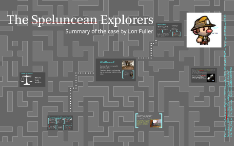 The Speluncean Explorers by Doreen Venter on Prezi
