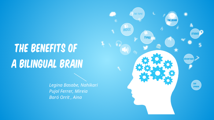 the benefits of bilingual brain by M PF on Prezi