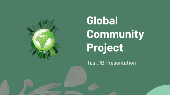 Global Community Project by Harri Battenbough on Prezi