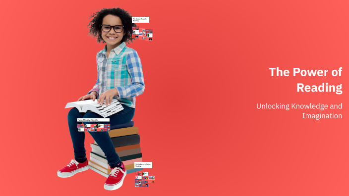 The Power of Reading by Laila Lamb on Prezi