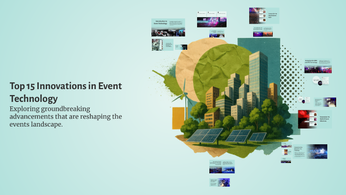 Top 15 Innovations in Event Technology by Jake Marston on Prezi