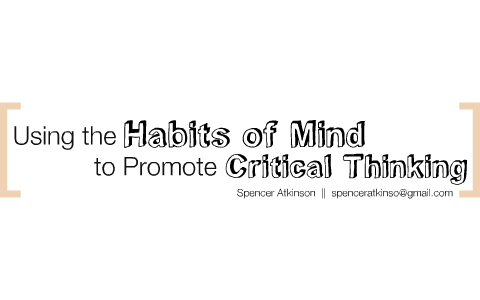 Using the Habits of Mind to Promote Critical Thinking by Spencer ...