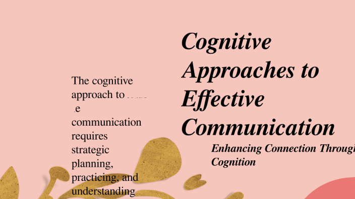 Cognitive Communication by Erika Kaur on Prezi
