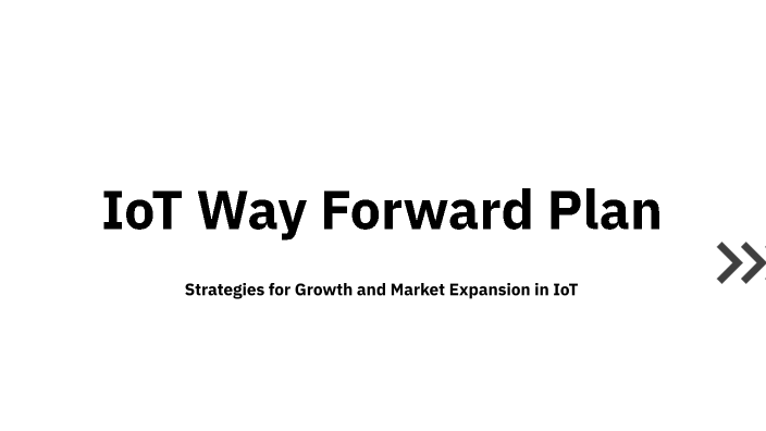 IoT Way Forward Plan by pubudu madhushan on Prezi