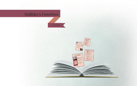 Halliday's Functions of Language by Holly Smith on Prezi