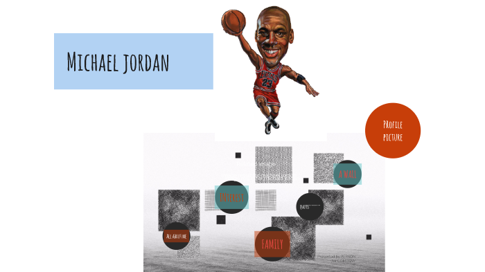 THE MICHAEL JORDAN by Michael Jordan on Prezi