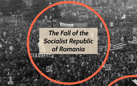 The Fall of the Socialist Republic of Romania by Nicole Andrews on Prezi