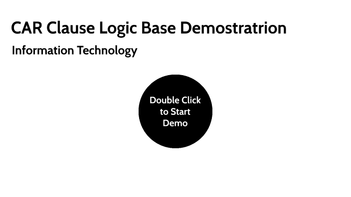 CAR Clause Logic Based Demonstration by Robert Singman on Prezi