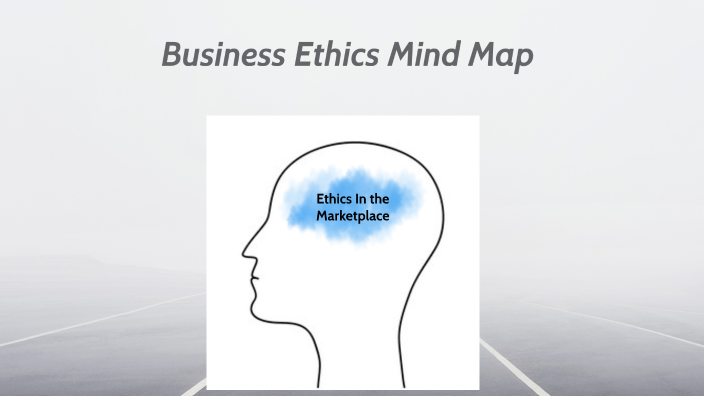 Business Ethics Mind Map by Rohan Marcus Gillett on Prezi