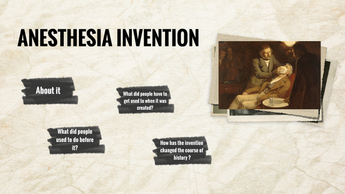 ANESTHESIA INVENTION by Shirlys Villarreal on Prezi