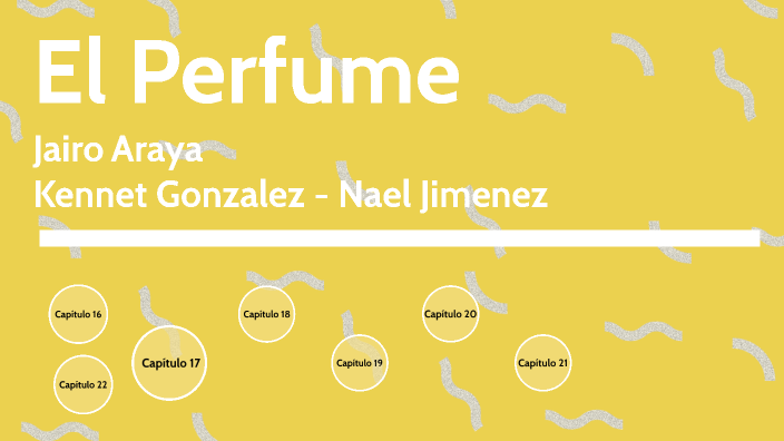 El perfume by Jairo Araya González on Prezi
