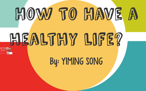 healthy by Yiming Song on Prezi