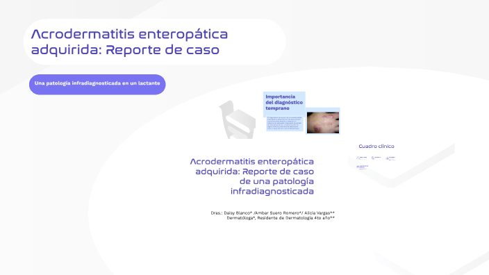Acrodermatitis enteropática adquirida by ambar suero on Prezi