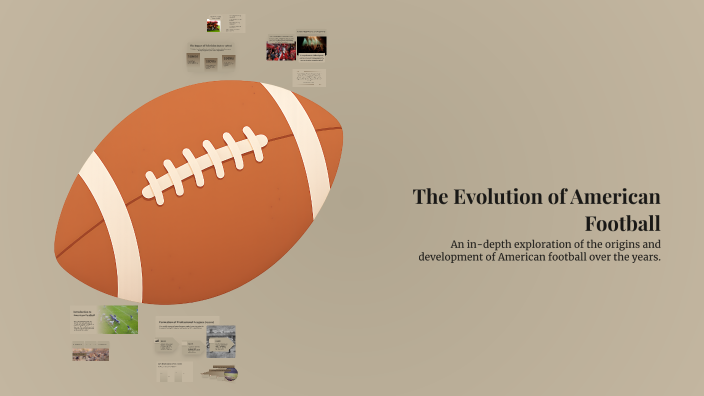 The Evolution of American Football by Jason Lim on Prezi
