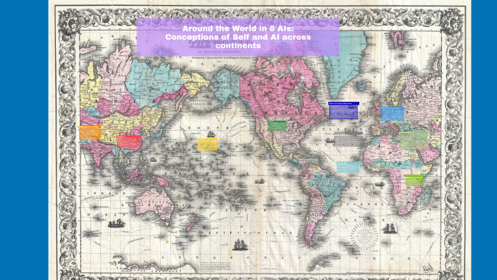Around the Globe: Conceptions of Self and AI by Levi Reeves on Prezi
