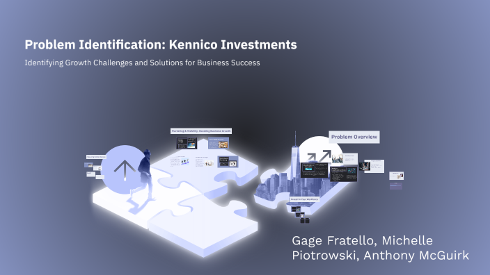 Problem Identification: Kennico Investments by Michelle Colleen on Prezi