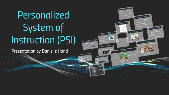 Personalized System of Instruction (PSI) by Danielle Hand on Prezi