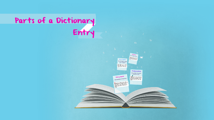 Parts of a Dictionary by on Prezi