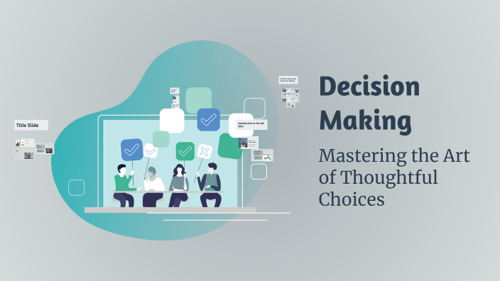 Decision Making by Dhruv Yogesh on Prezi