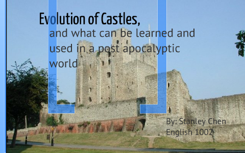 Evolution of Castles In Medieval Times by Stanley Chen on Prezi