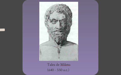 Tales de Mileto foi um importante filósofo, astrônomo e mate by Fábio ...