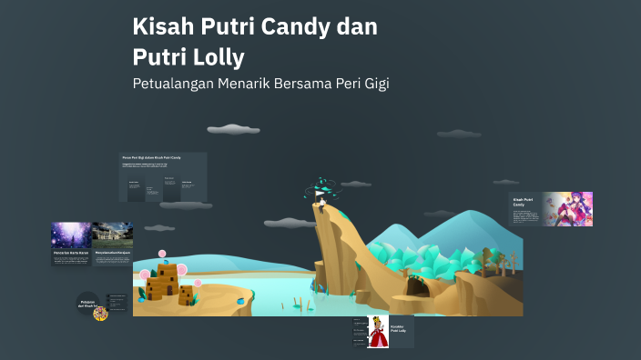 Kisah Putri Candy dan Putri Lolly by Rica Mahdalena on Prezi