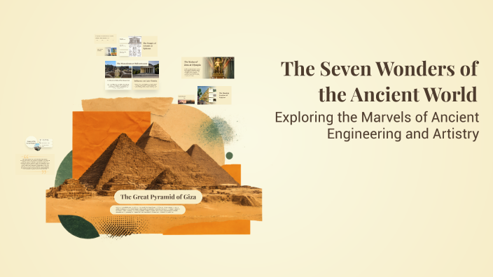 The Seven Wonders of the Ancient World by sara marino on Prezi