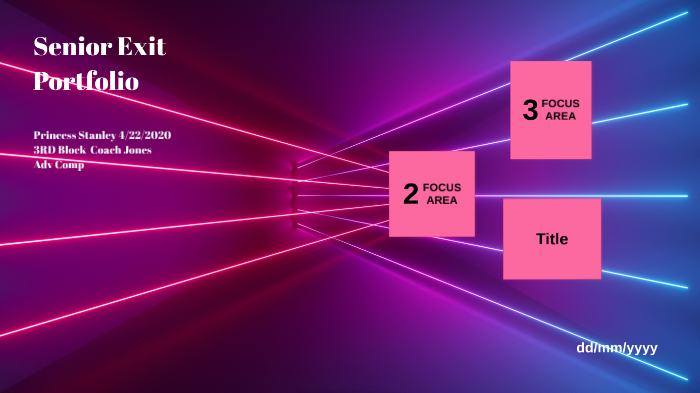 Senior Exit Portfolio Final Presentation by Princess Stanley on Prezi