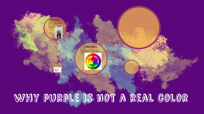 why purple is not a real color by on Prezi