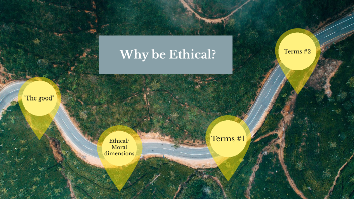 Why be Ethical? by zara ledenko on Prezi