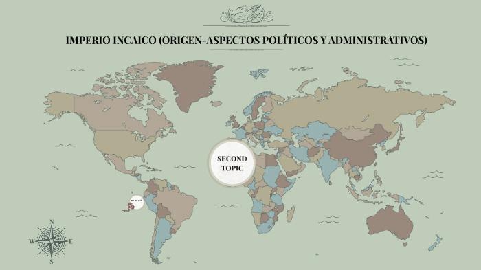 IMPERIO INCAICO ( ORIGEN - ASPECTOS POLÍTICOS Y ADMINISTRATIVOS) by Miranda SV on Prezi