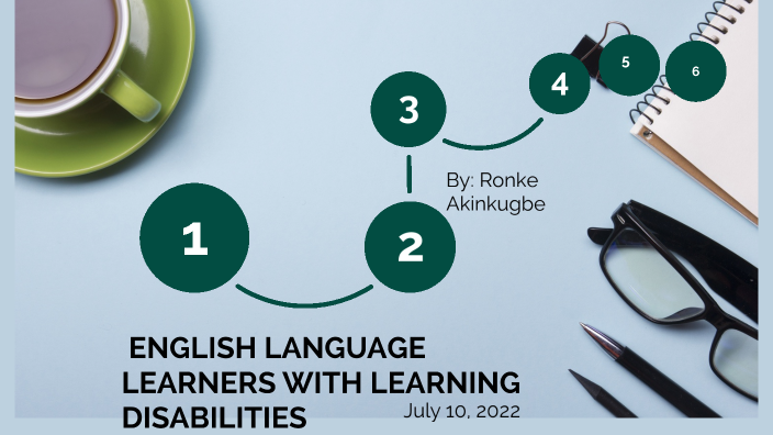 ENGLISH LANGUAGE LEARNERS WITH LEARNING DISABILITIES by RonkeXoXo on Prezi