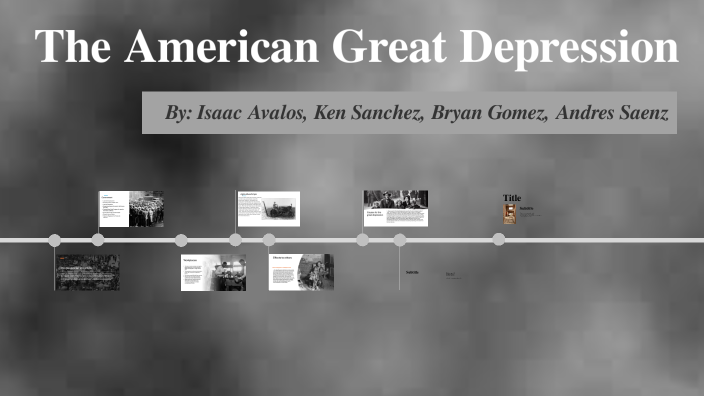 The American Great Depression by Andres Saenz on Prezi