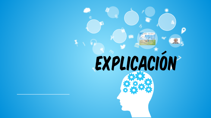 ¿que es la explicación? by lizzy lanuza on Prezi