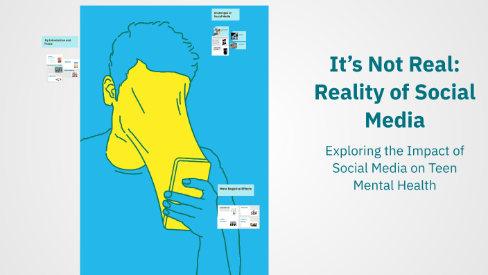 It’s Not Real: Reality of Social Media by Kallie Housley on Prezi