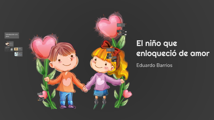 El niño que enloqueció de amor by Bárbara Paz Aravena Valdés on Prezi