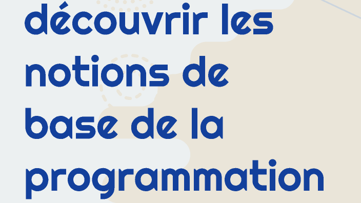 découvrire les notion de base de la programmation by RABAB LOUKILI on Prezi