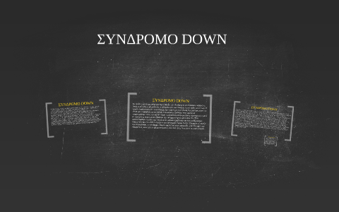 ΣΥΝΔΡΟΜΟ DOWN by Χαρης ΒηταΠεις on Prezi