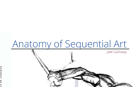Anatomy of Sequential Art by Jake Galloway on Prezi