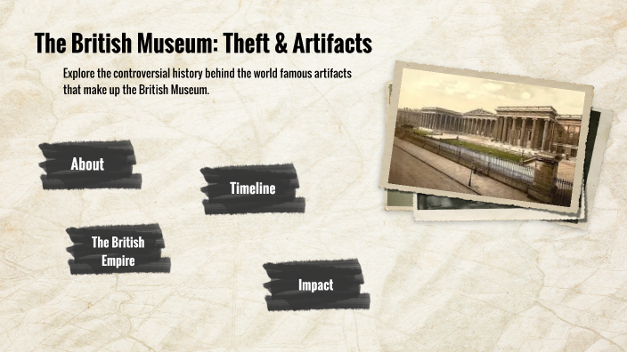 Theft or Appreciation: The British Museum by Tyller Jones on Prezi