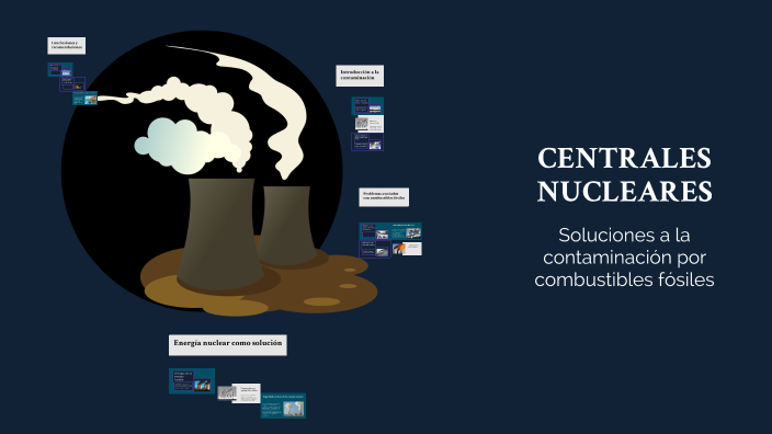 CENTRALES NUCLEARES by FEDERICO RATTI on Prezi