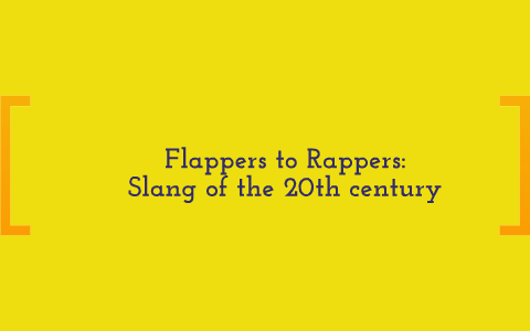Slang:from Flappers to Rappers by Paige Komsa