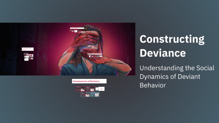 Constructing Deviance by Setariha Holladay on Prezi