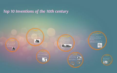 Top 10 Inventions of the 10th century by Adrelys Mateo on Prezi